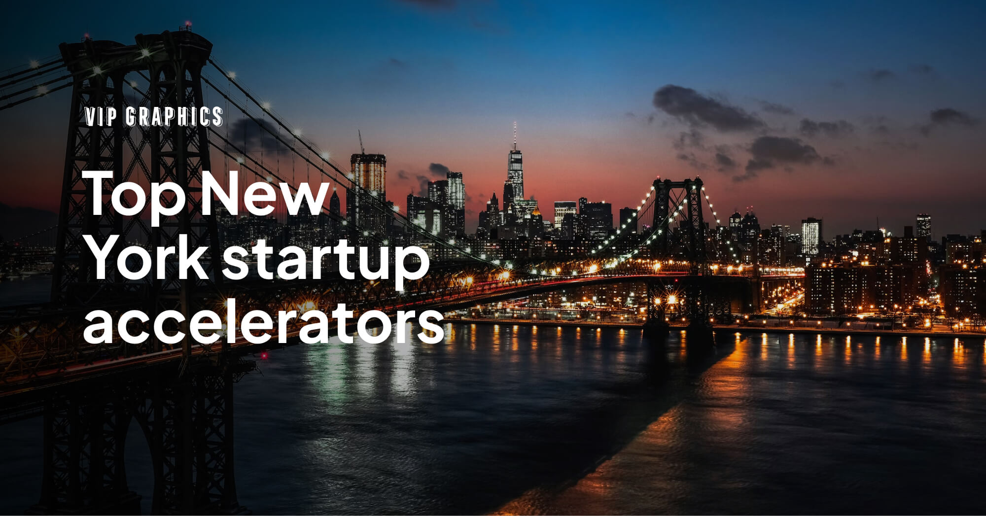 Top 10 New York startup accelerators – VIP Graphics